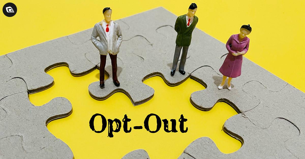 Opt out: cos'è? Perché è importante nel direct marketing?